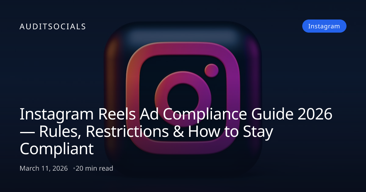 Instagram Reels Ads Rejected? 2026 Compliance Fix Guide