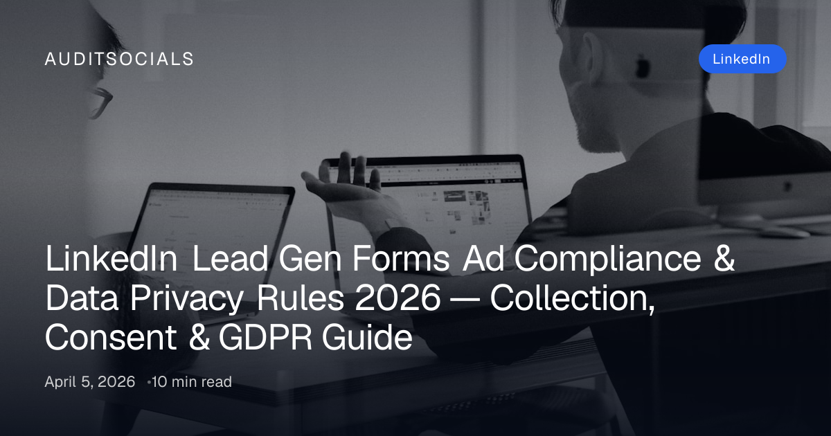 LinkedIn Lead Gen Forms 2026: GDPR & Privacy Rules
