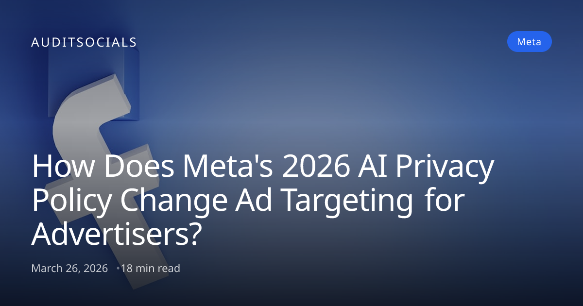 Meta AI Privacy Policy 2026: How Ad Targeting Changes