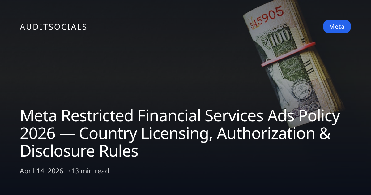 Meta Financial Services Ads 2026: Licensing + Country Rules