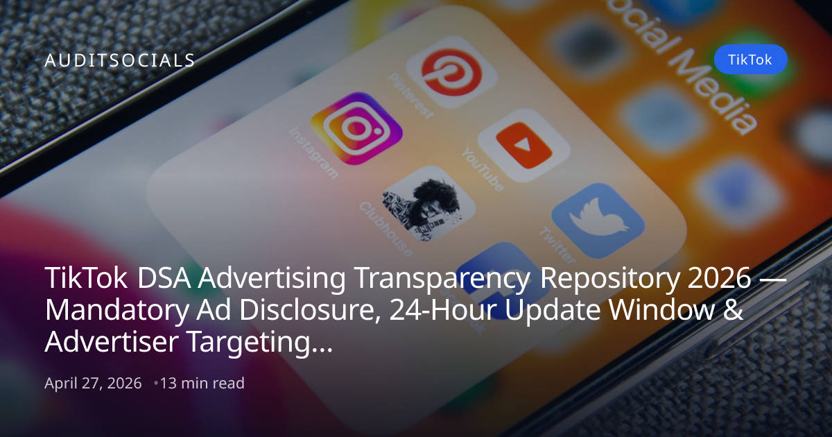 TikTok DSA Ad Transparency Repository 2026 — Advertiser Guide