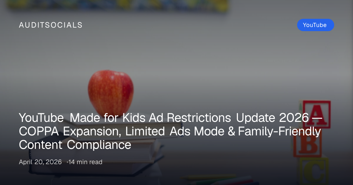 YouTube Made for Kids Ads 2026: COPPA + Limited Ads Update